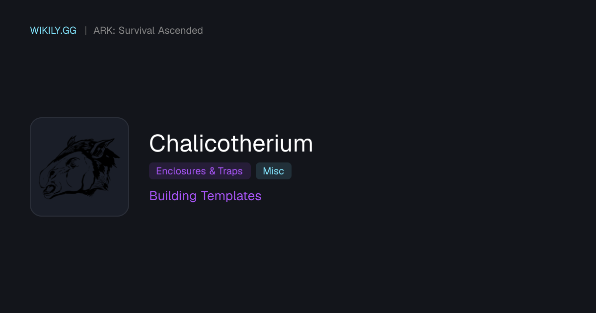 Chalicotherium Building Templates - ARK: Survival Ascended