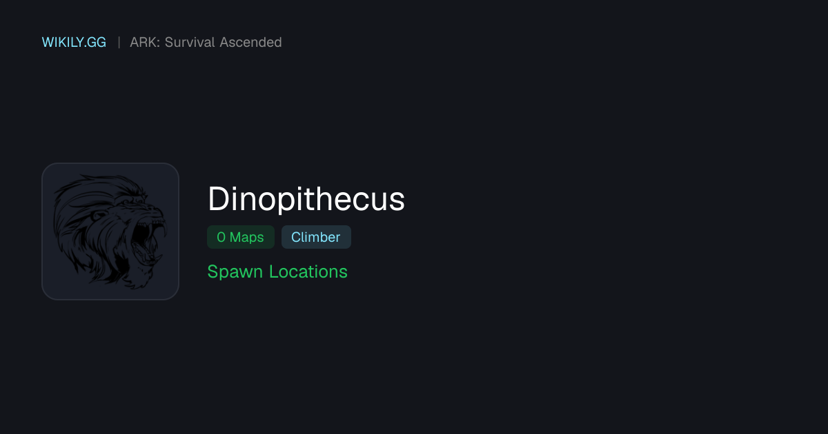 Dinopithecus Spawn Locations - ARK: Survival Ascended