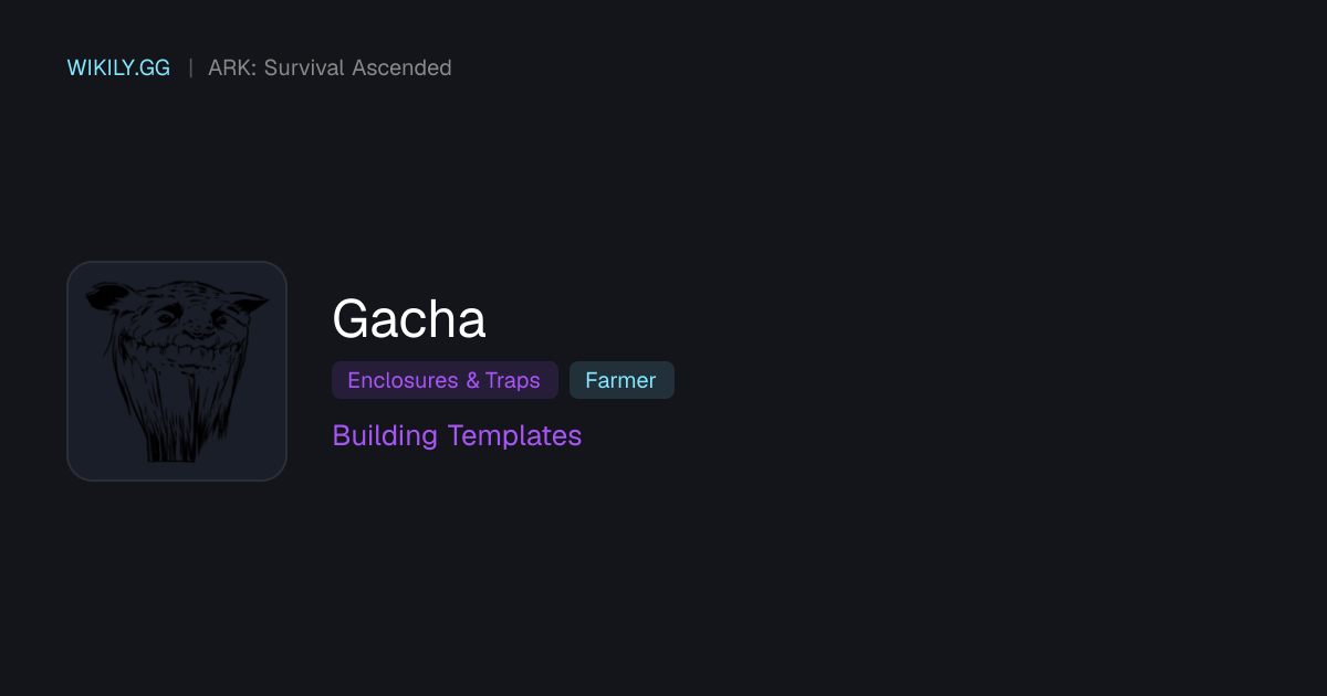 Gacha Building Templates - ARK: Survival Ascended