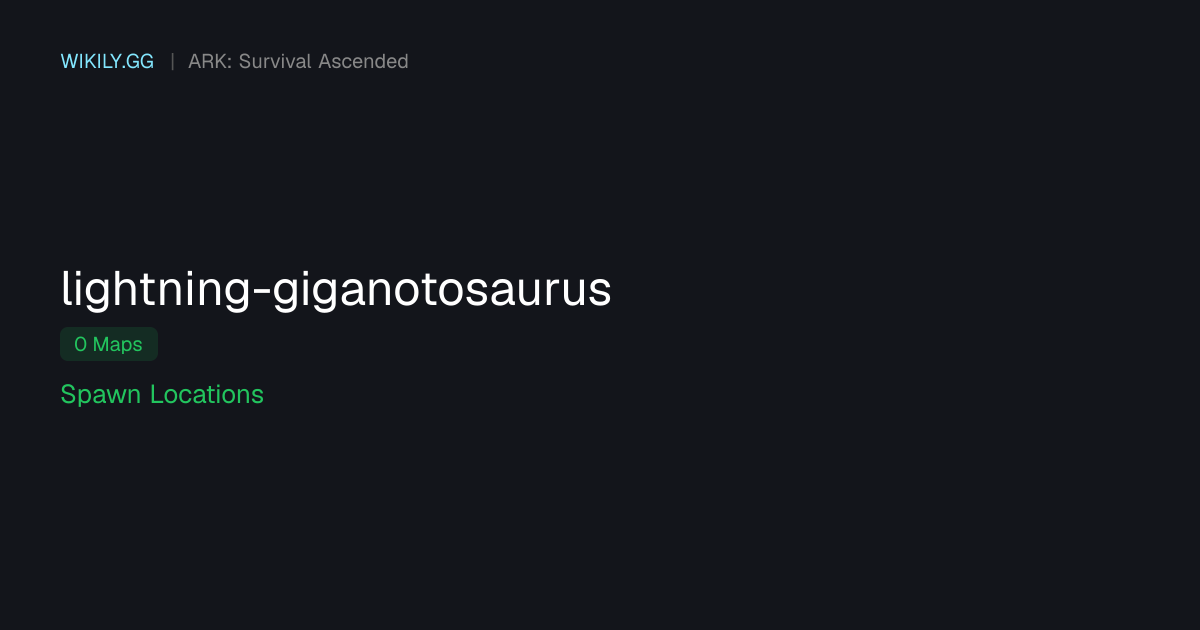 Lightning Giganotosaurus Spawn Locations - ARK: Survival Ascended