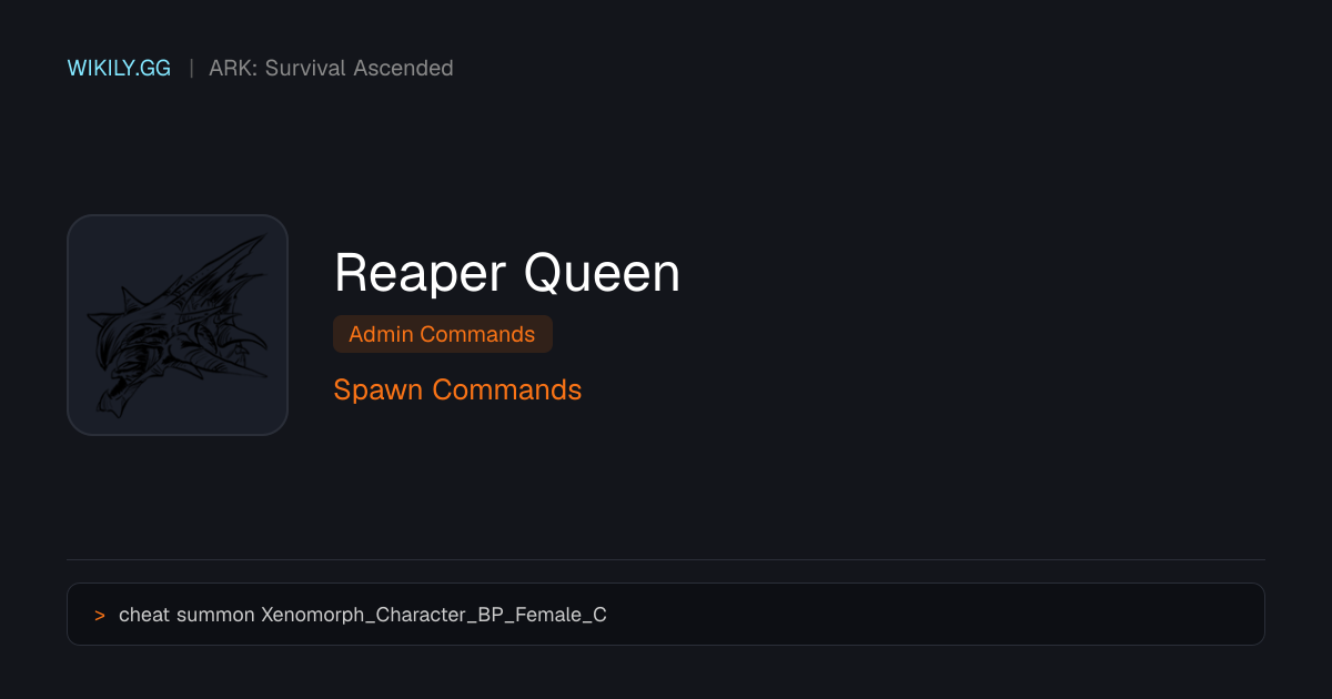 Reaper Queen Spawn Commands - ARK: Survival Ascended