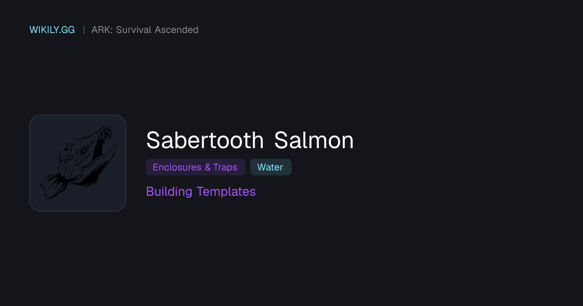 Sabertooth Salmon Building Templates - ARK: Survival Ascended