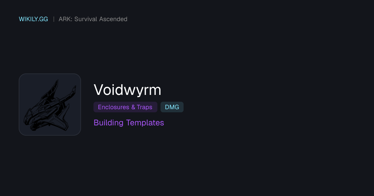 Voidwyrm Building Templates - ARK: Survival Ascended
