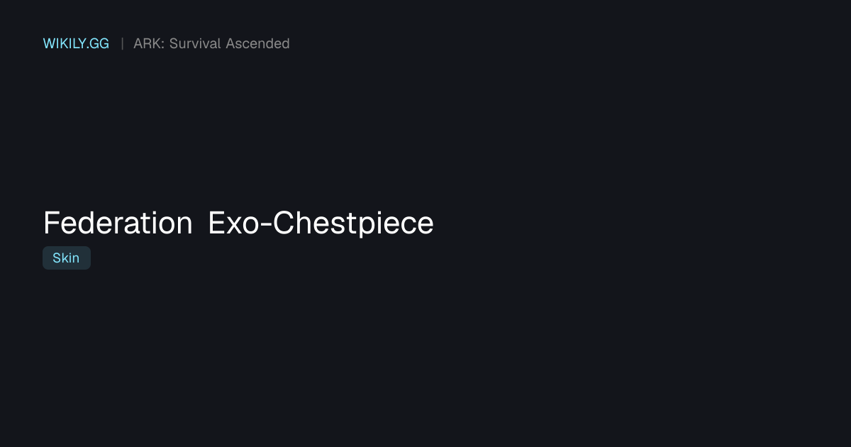 Federation Exo-Chestpiece - ARK: Survival Ascended