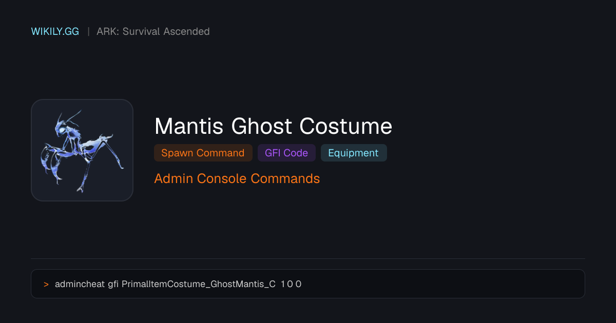Mantis Ghost Costume Spawn Command (GFI Code) - ARK: Survival Ascended
