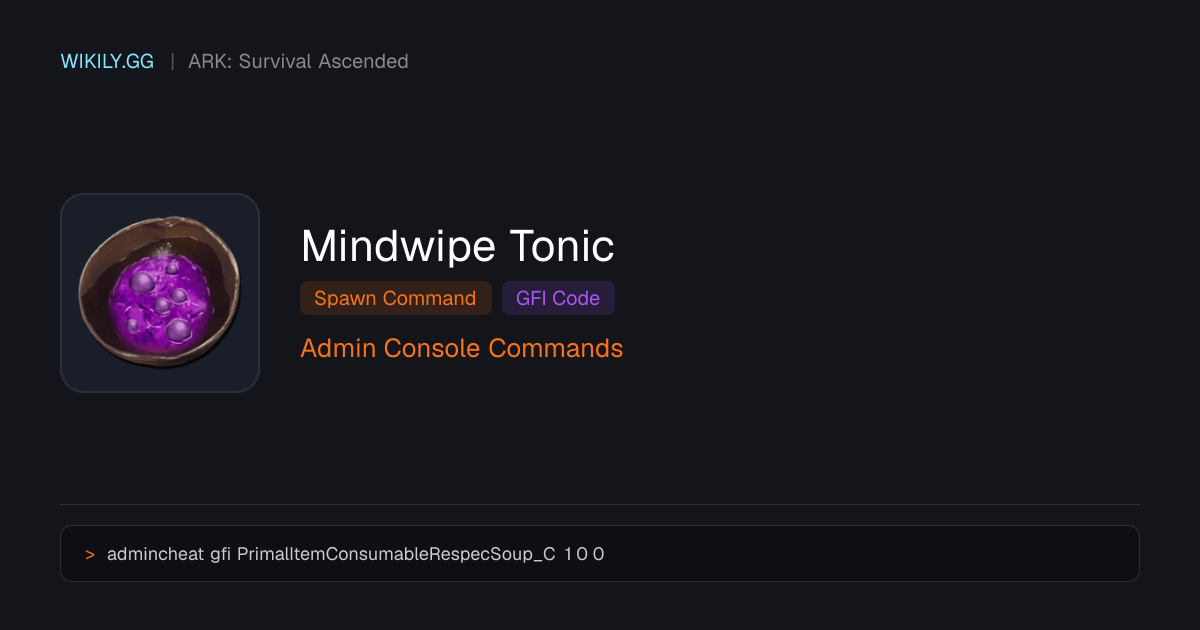 Mindwipe Tonic Spawn Command (GFI Code) - ARK: Survival Ascended