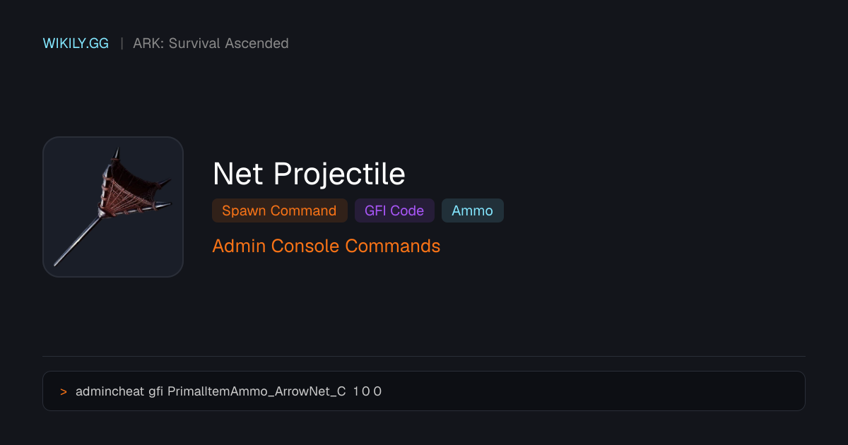 Net Projectile Spawn Command (GFI Code) - ARK: Survival Ascended