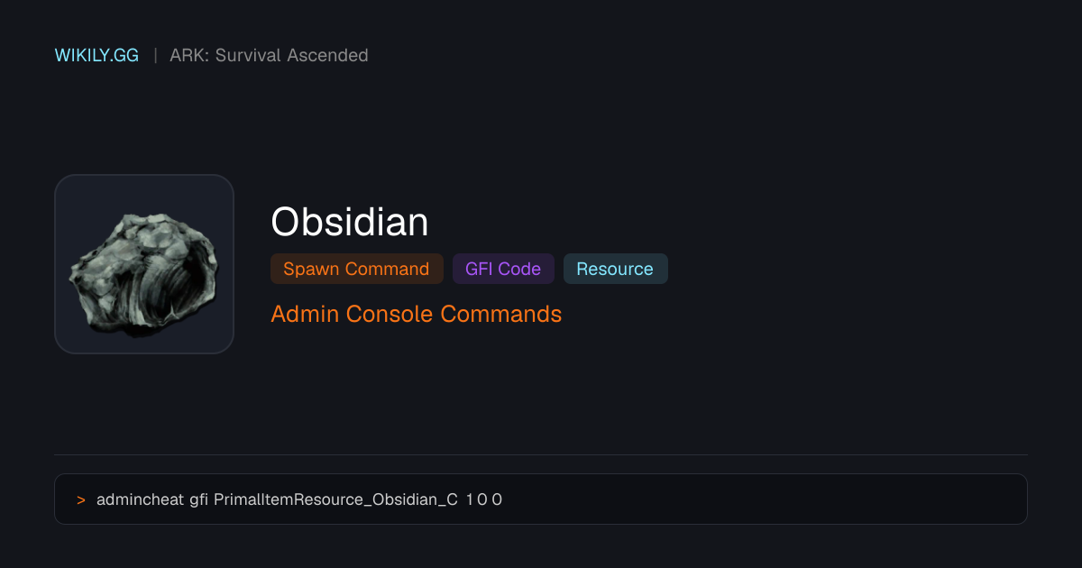 Obsidian Spawn Command (GFI Code) - ARK: Survival Ascended