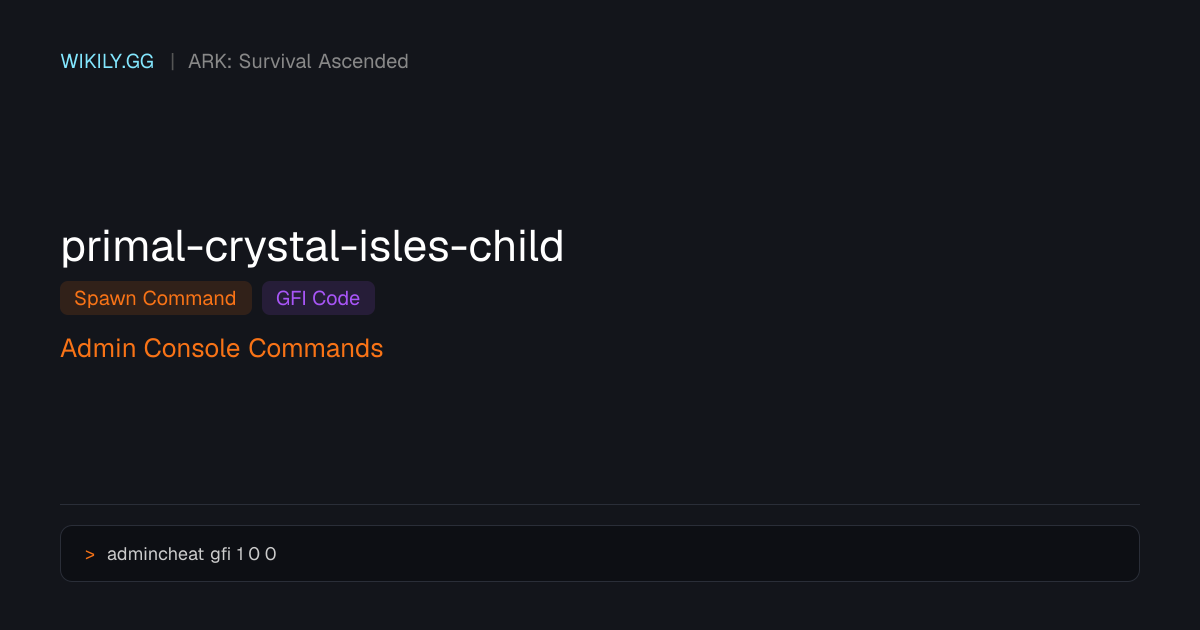 Primal Crystal (Isles Child) Spawn Command (GFI Code) - ARK: Survival ...