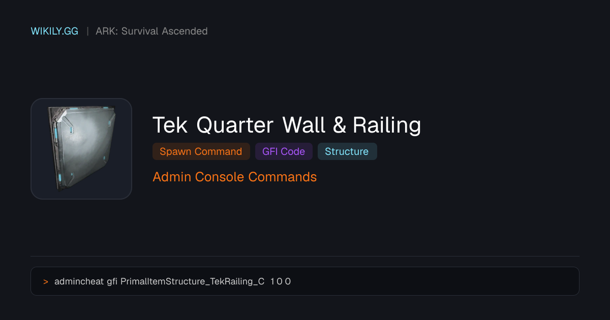 Tek Quarter Wall & Railing Spawn Command (GFI Code) - ARK: Survival ...