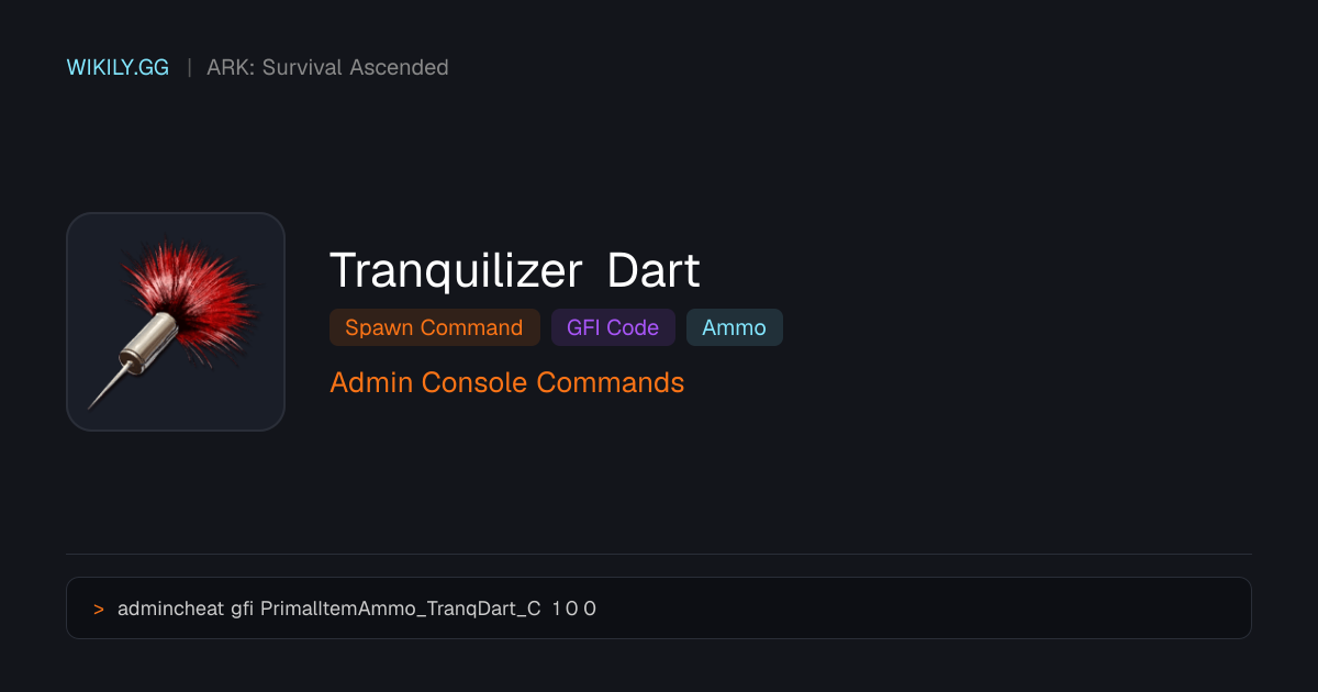 Tranquilizer Dart Spawn Command (GFI Code) - ARK: Survival Ascended