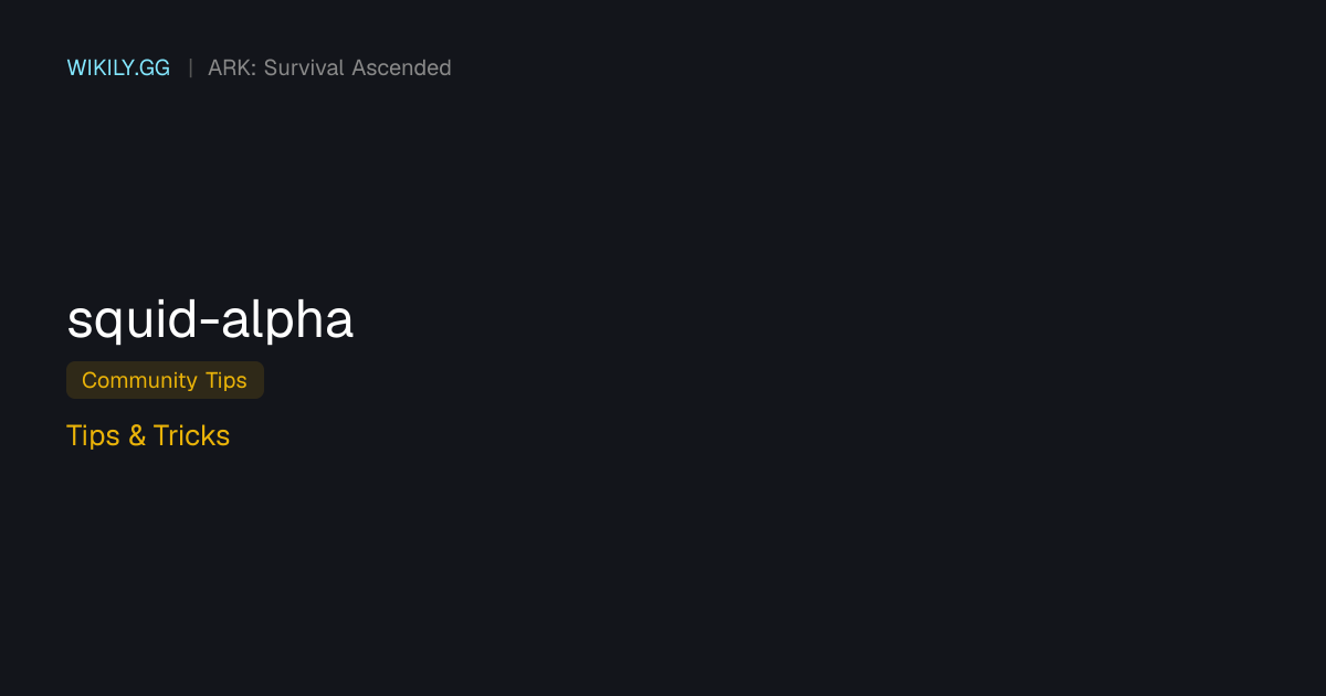 Squid (Alpha) Tips y Trucos - ARK: Survival Ascended
