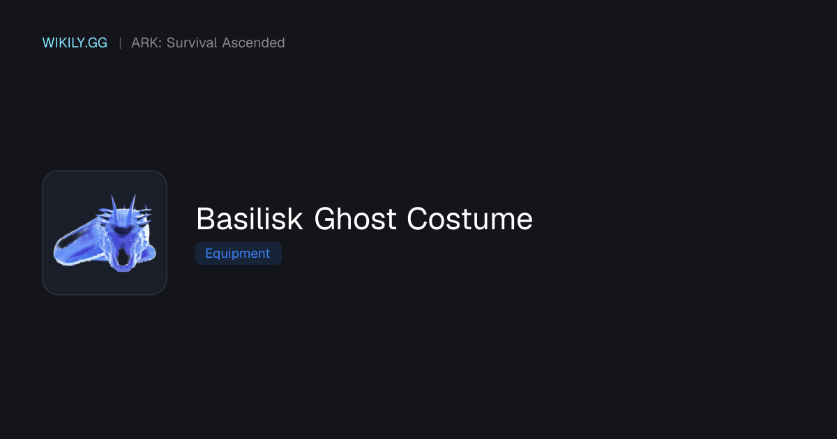 Costume de Basilic fantomatique - ARK: Survival Ascended