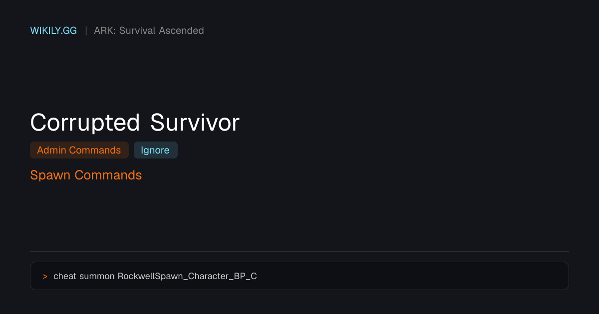Corrupted Survivor 스폰 명령어 - ARK: Survival Ascended