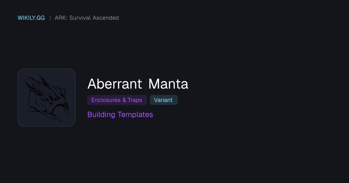 Aberrant Manta Шаблоны построек - ARK: Survival Ascended