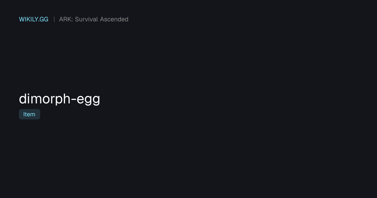 Dimorph Egg - ARK: Survival Ascended