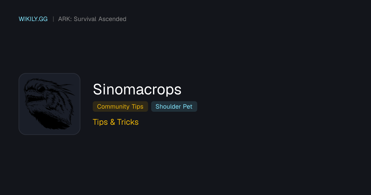 Sinomacrops İpuçları & Püf Noktaları - ARK: Survival Ascended