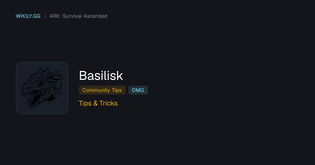Basilisk 技巧与攻略 - ARK: Survival Ascended