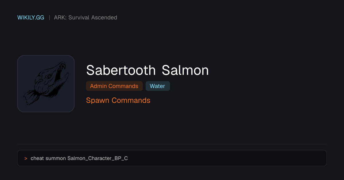 Sabertooth Salmon 召唤指令 - ARK: Survival Ascended