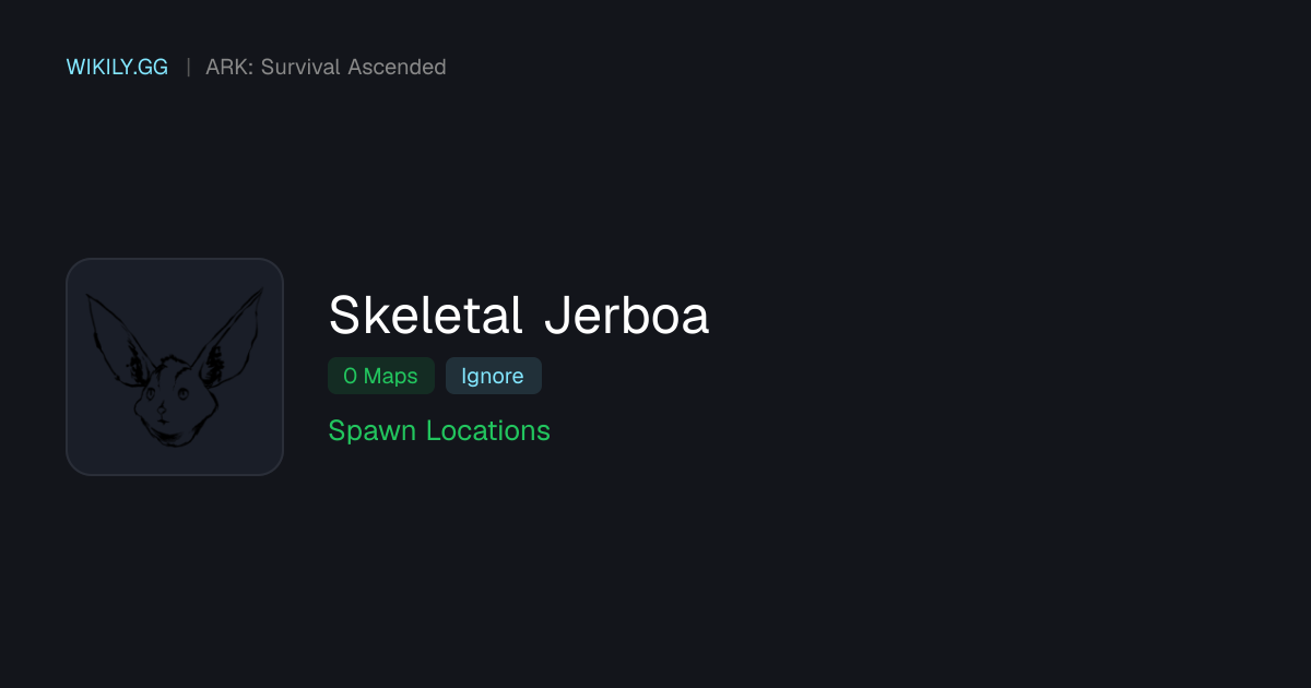 Skeletal Jerboa 出现位置 - ARK: Survival Ascended