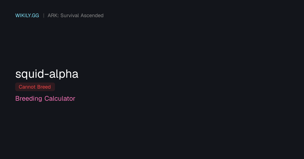 Squid (Alpha) 配种计算器 - ARK: Survival Ascended