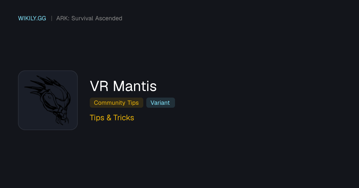 VR Mantis 技巧与攻略 - ARK: Survival Ascended