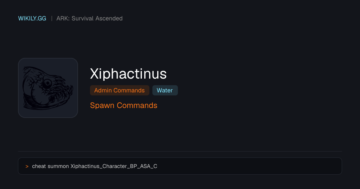 Xiphactinus 召唤指令 - ARK: Survival Ascended