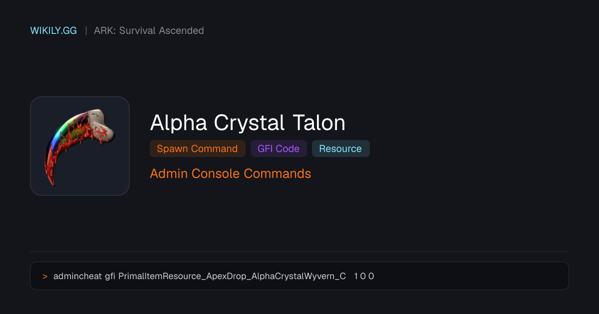 Alpha Crystal Talon 召唤指令（GFI代码）- ARK: Survival Ascended