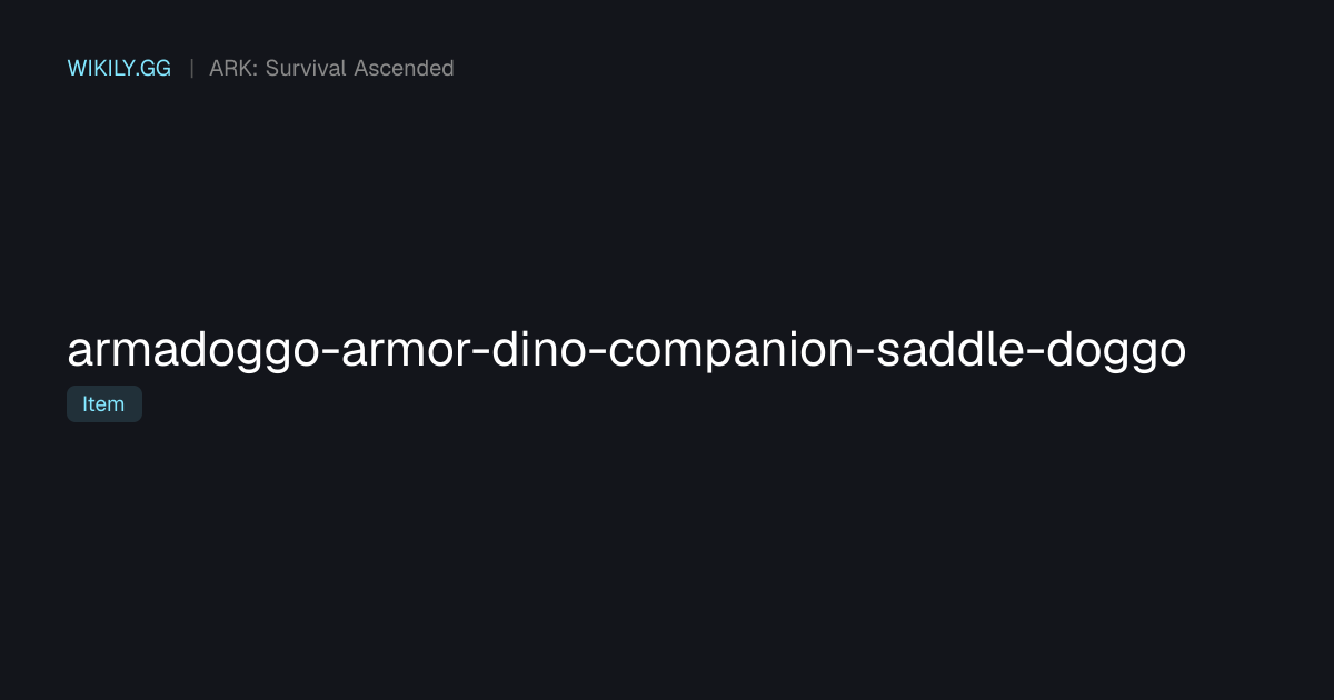 Armadoggo Armor (Dino Companion Saddle Doggo) - ARK: Survival Ascended