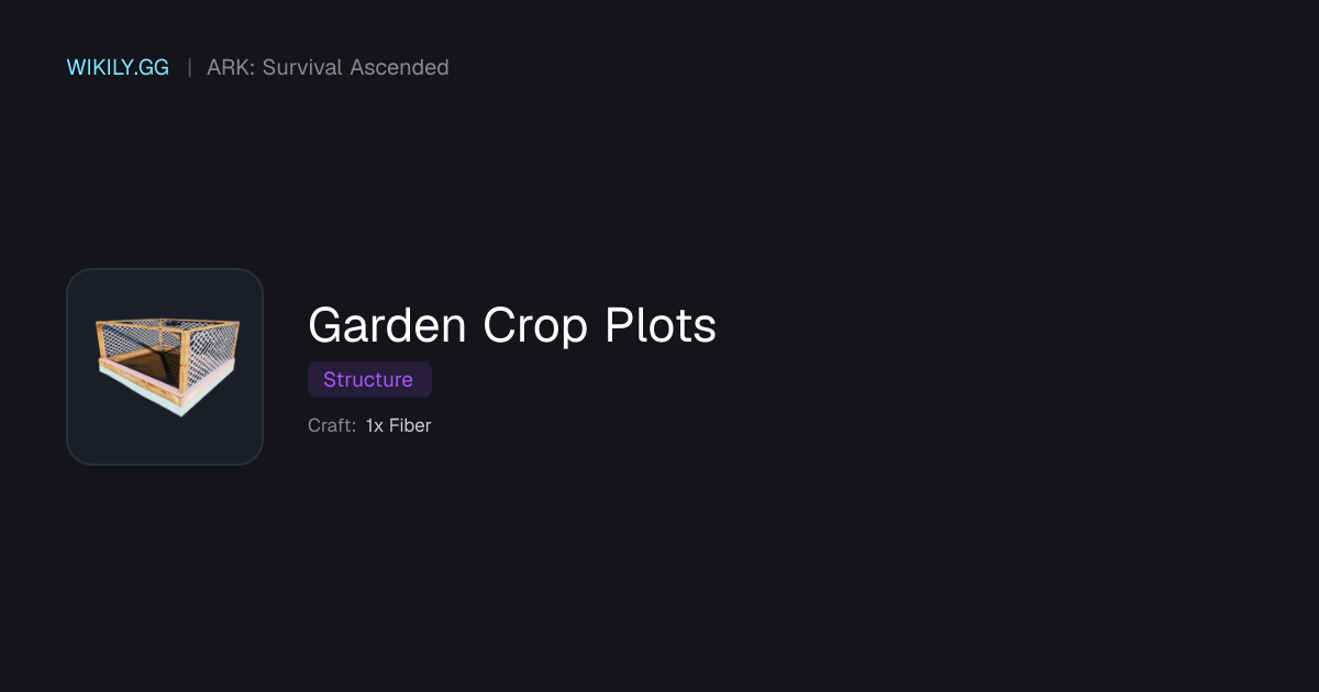 Garden Crop Plots - ARK: Survival Ascended